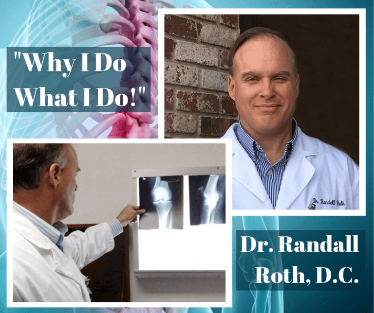 Why I Do What I Do! - Dr. Randall Roth - AR Spine & Joint